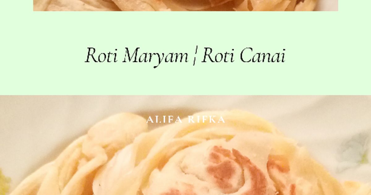 Resep Roti Maryam ¦ Roti Canai oleh Al's_parfait 👌 - Cookpad