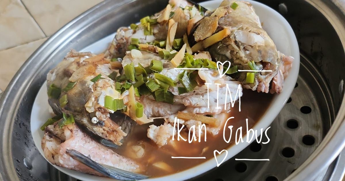 Resep Tim Ikan Gabus oleh Earlyn - Cookpad