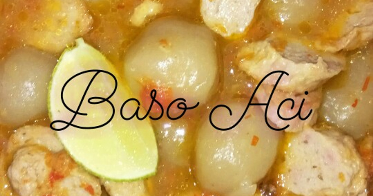 Resep Baso Aci Kuah Pedas Homemade Simple oleh Desty - Cookpad