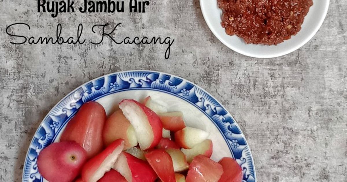 Resep Rujak Jambu Air Sambal Kacang oleh Adelia Firdaus - Cookpad