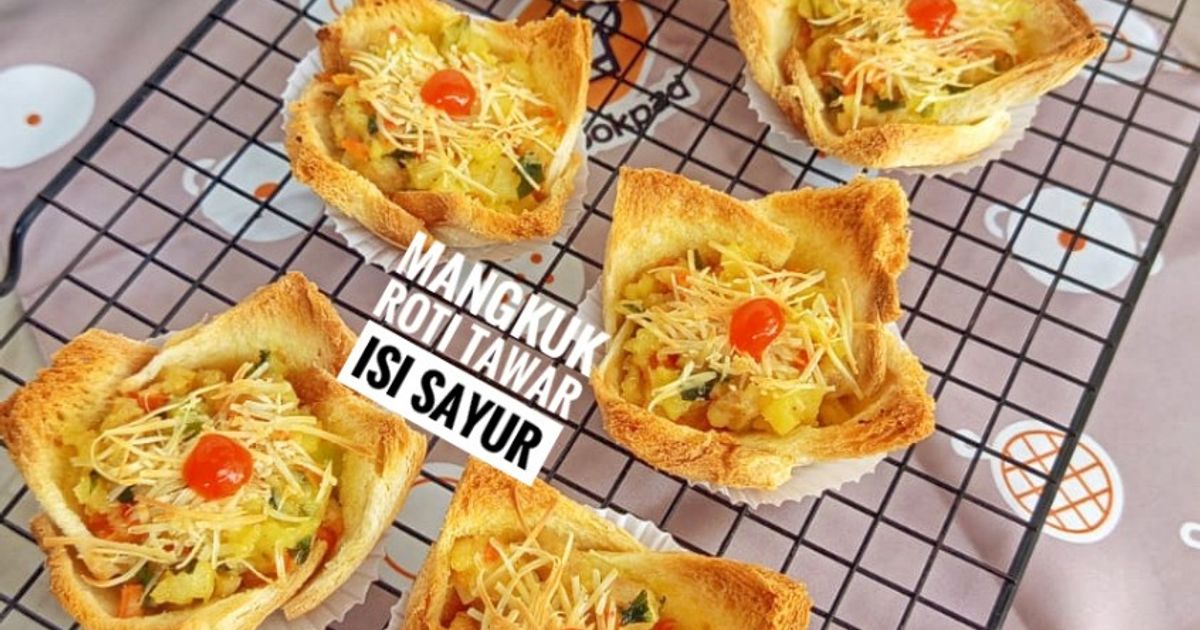 Resep Mangkuk Roti Tawar Isi Sayur oleh Fara Saskia - Cookpad