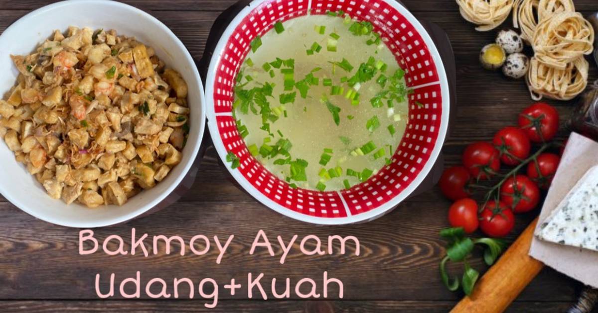 Resep Bakmoy Ayam Udang + Kuah kaldu Ayam oleh Agustina Erlinda - Cookpad