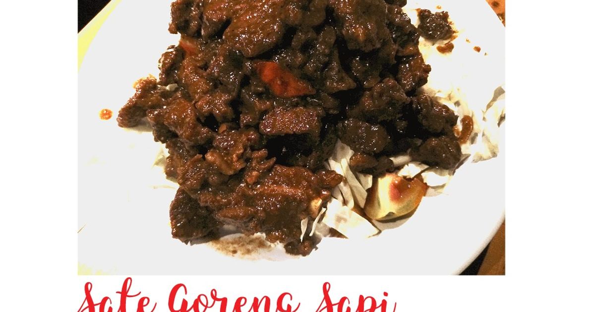 Resep Sate Goreng Sapi oleh @mominanevin - Cookpad