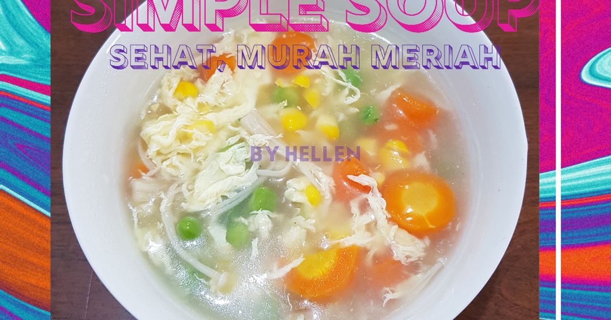 Resep Simple Soup oleh Hellen - Cookpad