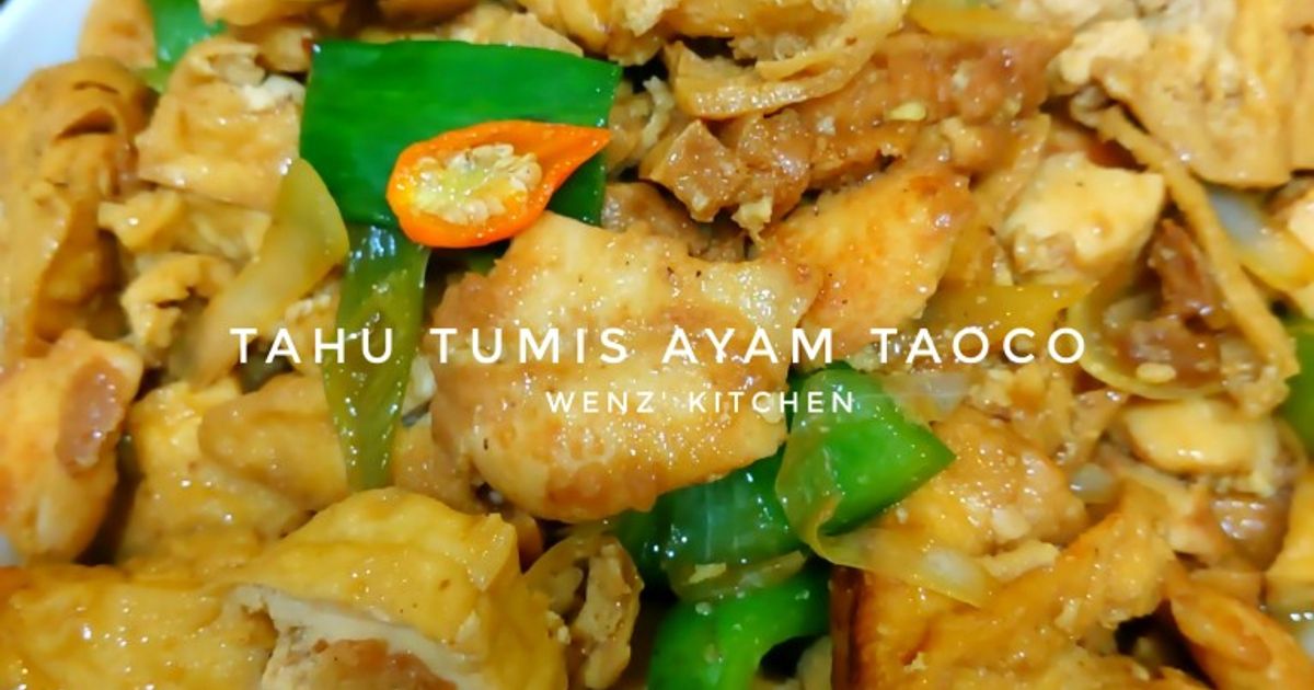 Resep Tahu Tumis Ayam Taoco oleh Wenxi Win - DKI Jakarta - Cookpad