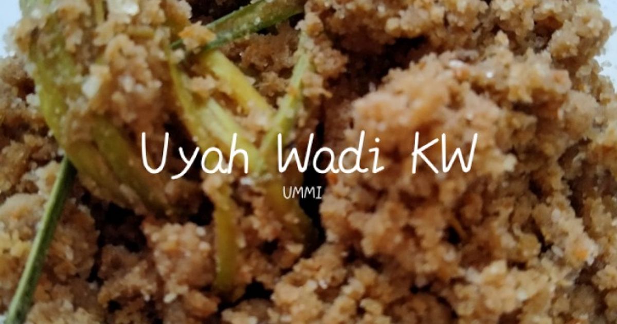 Resep Uyah Wadi Kw oleh Ingka Trisiya - Cookpad