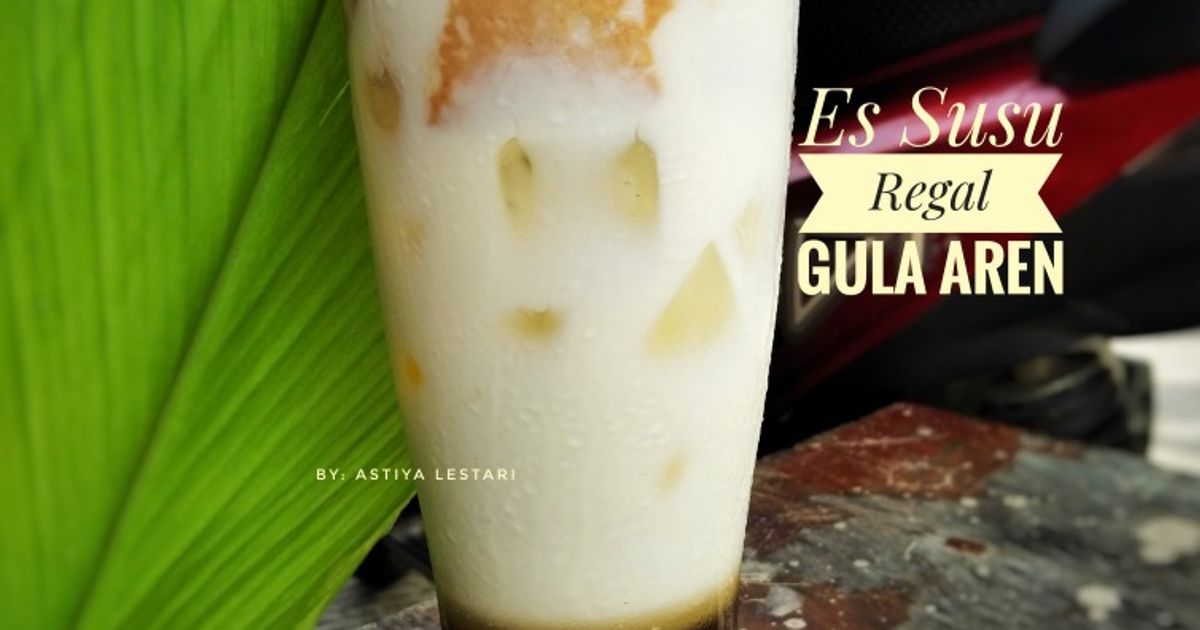 Resep Es Susu Regal Gula Aren oleh Astiya Lestari - Cookpad