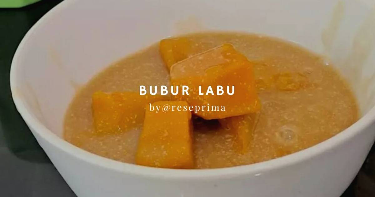 30 resep bubur labu kuning sehat enak dan mudah - Cookpad