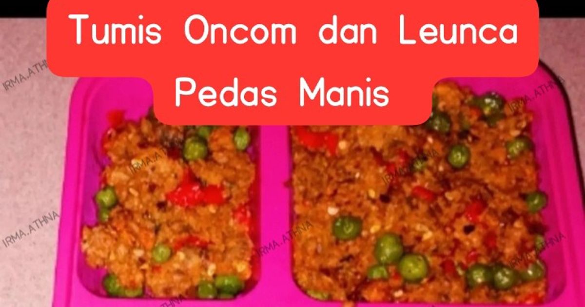 Resep Tumis Oncom Dan Leunca Pedas Manis oleh Irma Athna - Cookpad