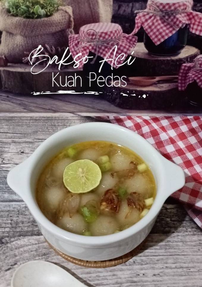 Resep #677 Bakso Aci Kuah Pedas oleh Ratih Anita Dewi - Cookpad