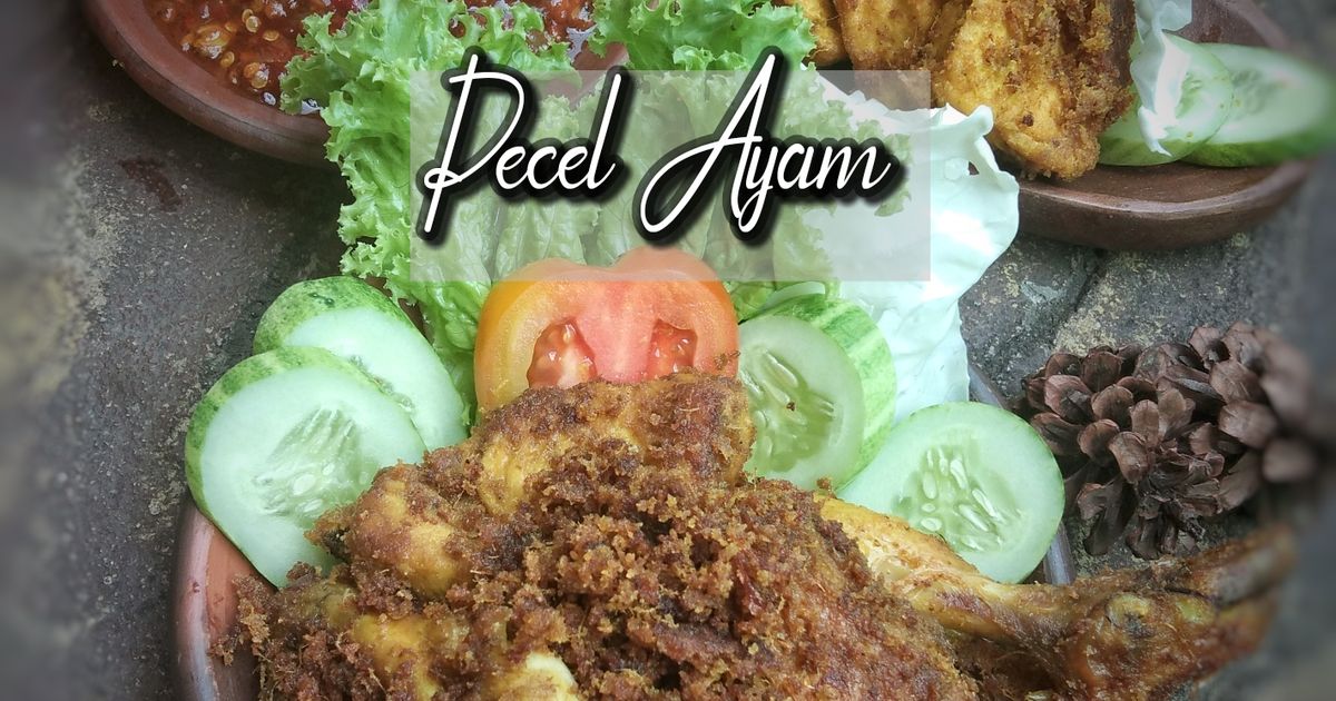 Resep Pecel Ayam oleh Julie Kustianingsih - Cookpad