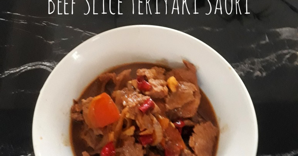 Resep Beef Slice Saus Teriyaki oleh Mey's Cila - Cookpad