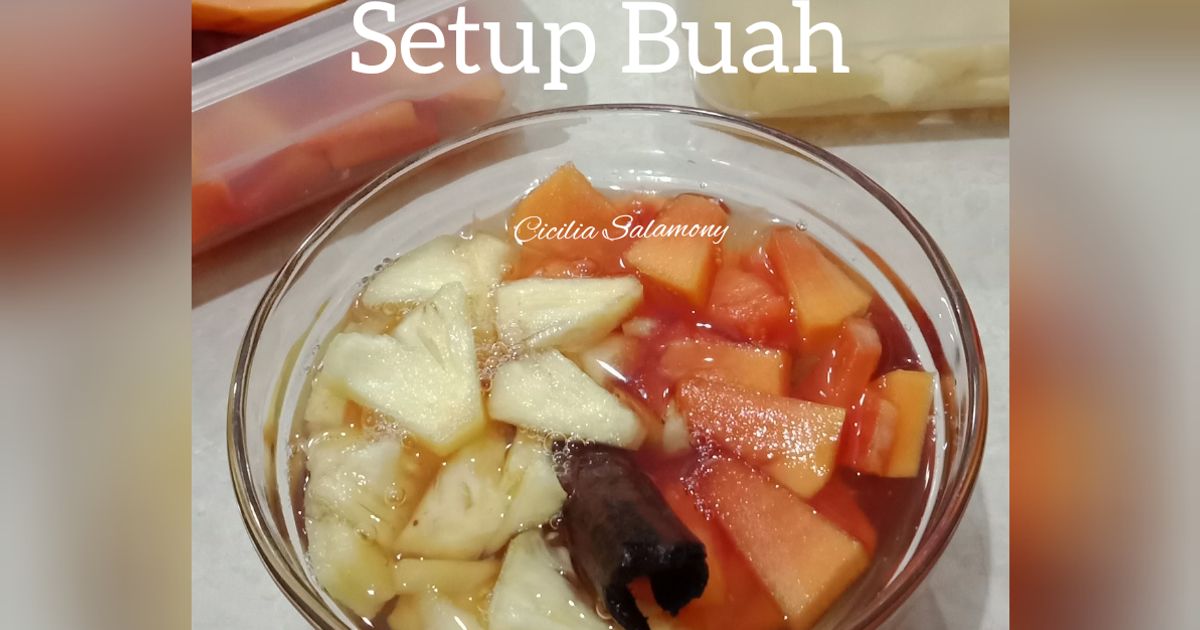 Resep Setup Buah oleh Cicilia Yustina Salamony - Cookpad