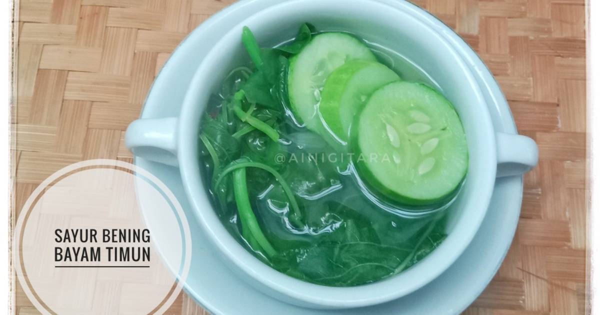 Resep Sayur Bening Bayam Timun oleh Aini mama 2N 2R - Cookpad