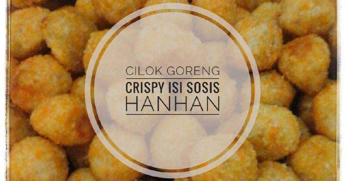 Resep Cilok Crispy Isi Sosis oleh Oneh Hermawan - Cookpad