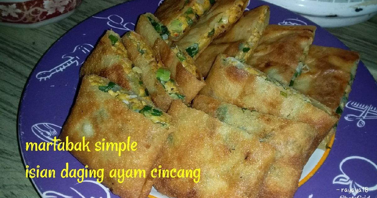 Resep Martabak Isian Daging Ayam Dengan Kulit Martabak Simple oleh Rina ...