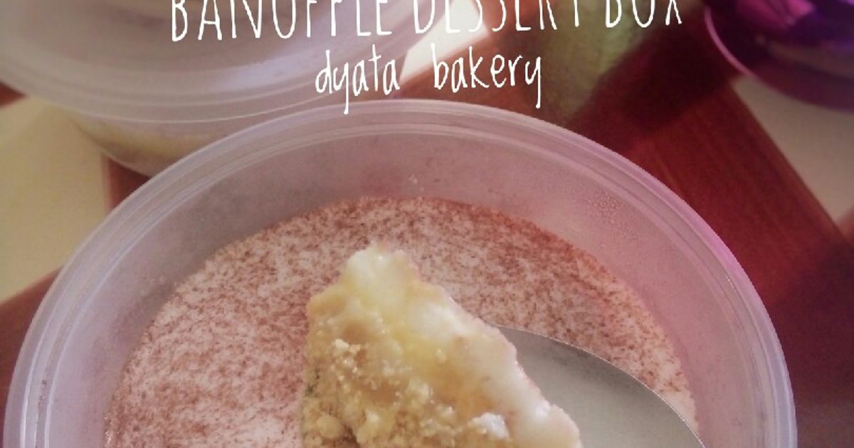 Resep 30. Banoffee Dessert Box oleh Bunda Dyata - Cookpad