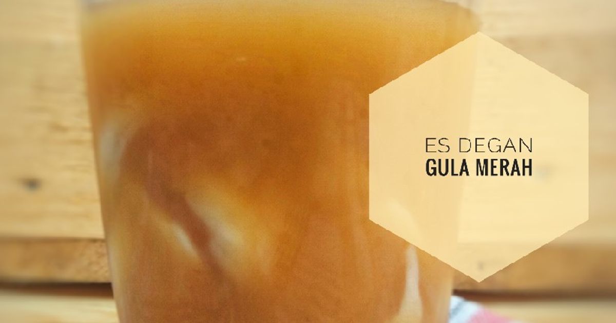 Resep Es Degan Gula Merah oleh Farhah - Cookpad