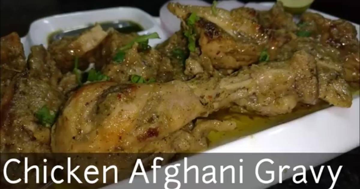 Chicken Afghani Gravy Recipe by Saania Nayaab - Cookpad