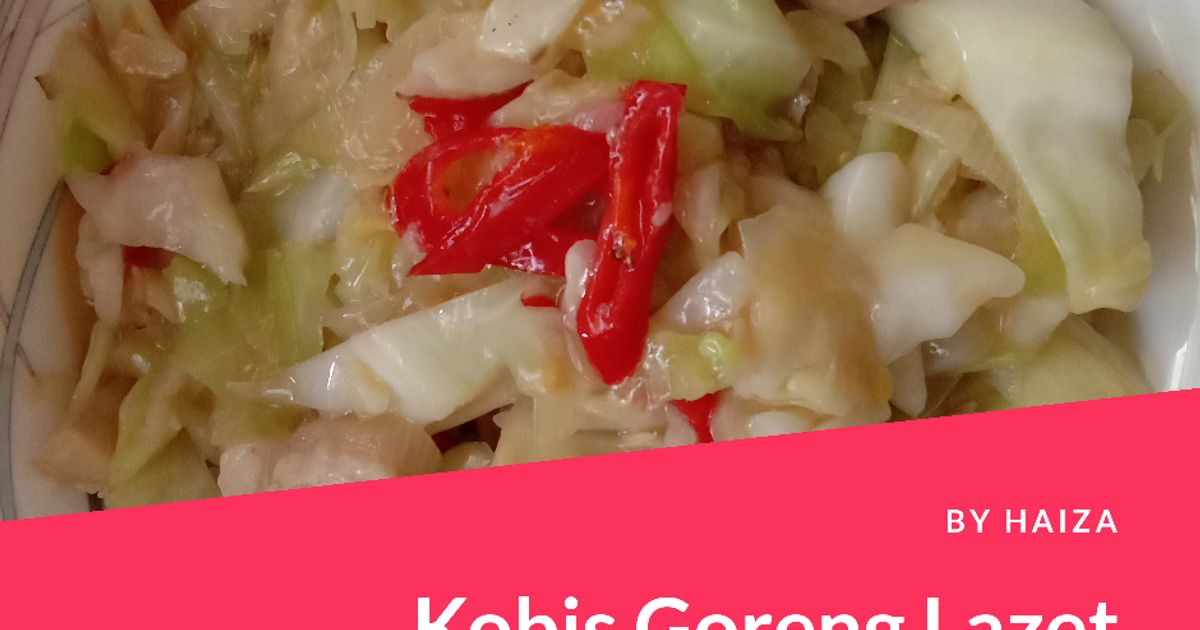 Resipi Kobis Goreng Lazet oleh Haiza💜 - Cookpad