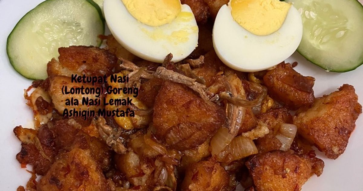 Resipi (Dishes) Ketupat Nasi (Lontong) Goreng Ala Nasi Lemak oleh A ...