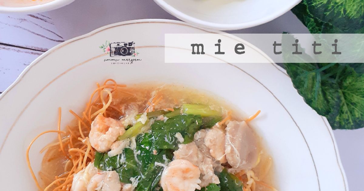 Resep mie titi rumahan enak dan mudah - Cookpad
