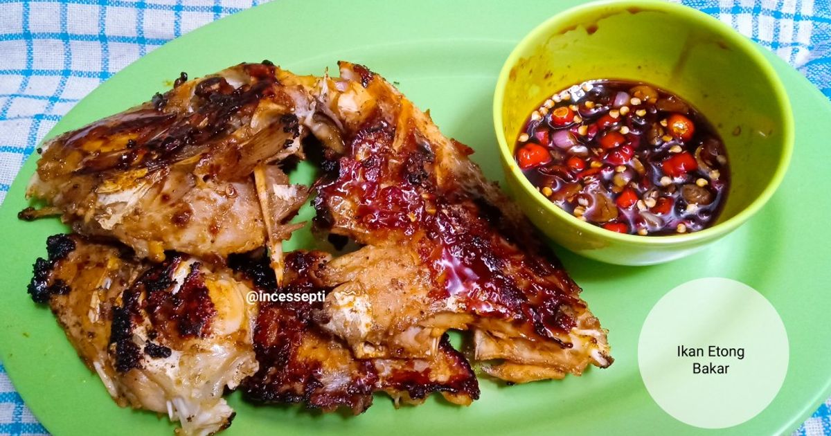 Resep Ikan Etong Bakar (Ayam Ayam) oleh Septita Yuliana - Cookpad