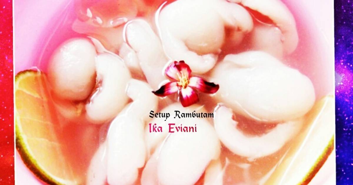 Resep Setup Rambutan oleh Ika Eviani - Cookpad