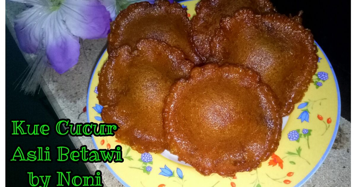 Resep Kue Cucur Asli Betawi oleh Noni Sukmawati - Cookpad