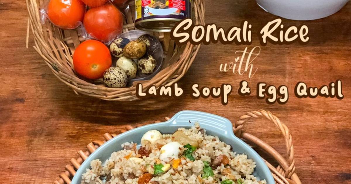 Resipi Somali Rice with Lamb Soup & Egg Quail oleh Salina Jalaludin ...