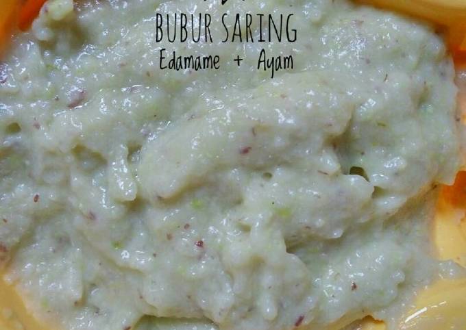 Resep Bubur Saring Edamame + Ayam - MPASI oleh pawon mommy najam - Cookpad