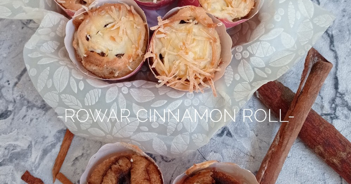 Resep Rowar Cinnamon Roll oleh Indah Mei - Cookpad
