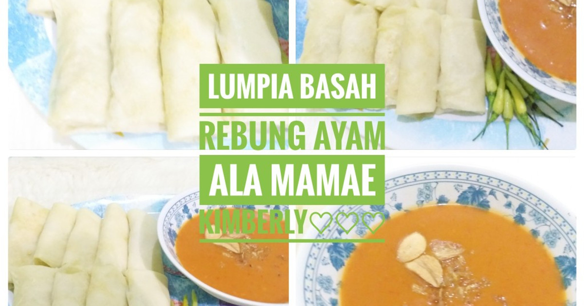 Resep Lumpia Basah Rebung Ayam oleh Tyzaki_Kitchen - Cookpad