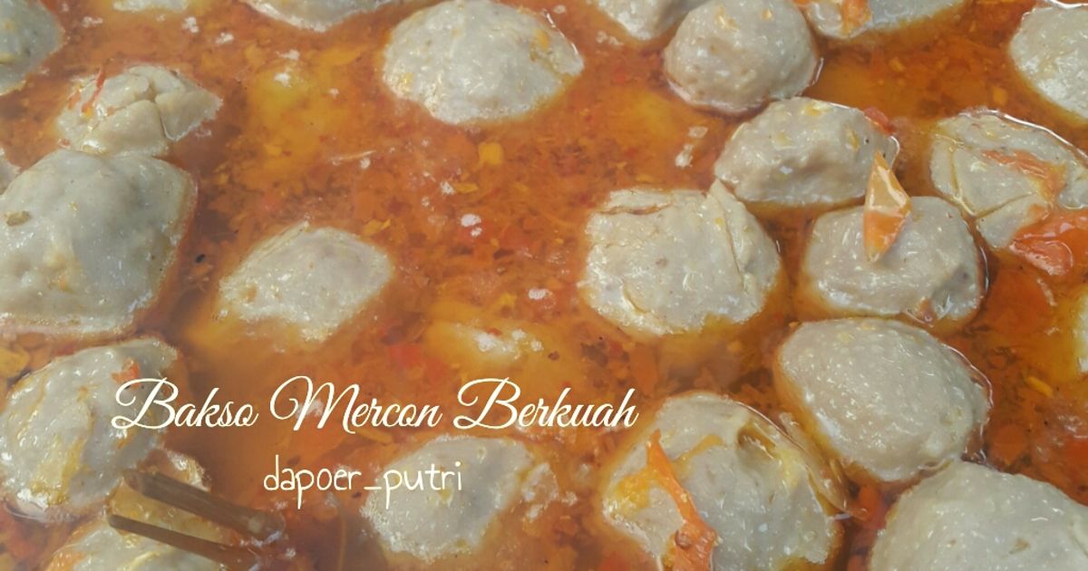 Resep Bakso Mercon Berkuah oleh dapoer_putri - Cookpad