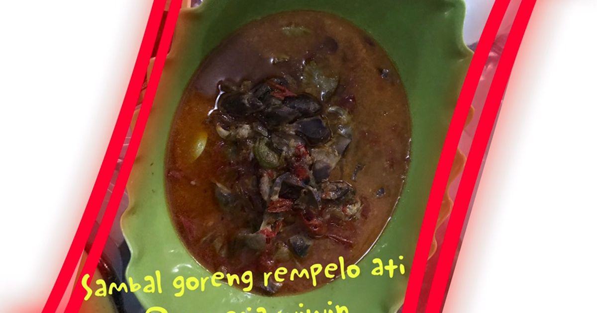 Resep Sambal Goreng Rempelo Ati oleh Theresia Wiwin - Cookpad