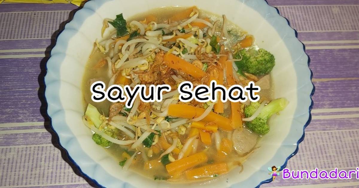 Resep Sayur sehat rumahan simple oleh Bundadari - Cookpad