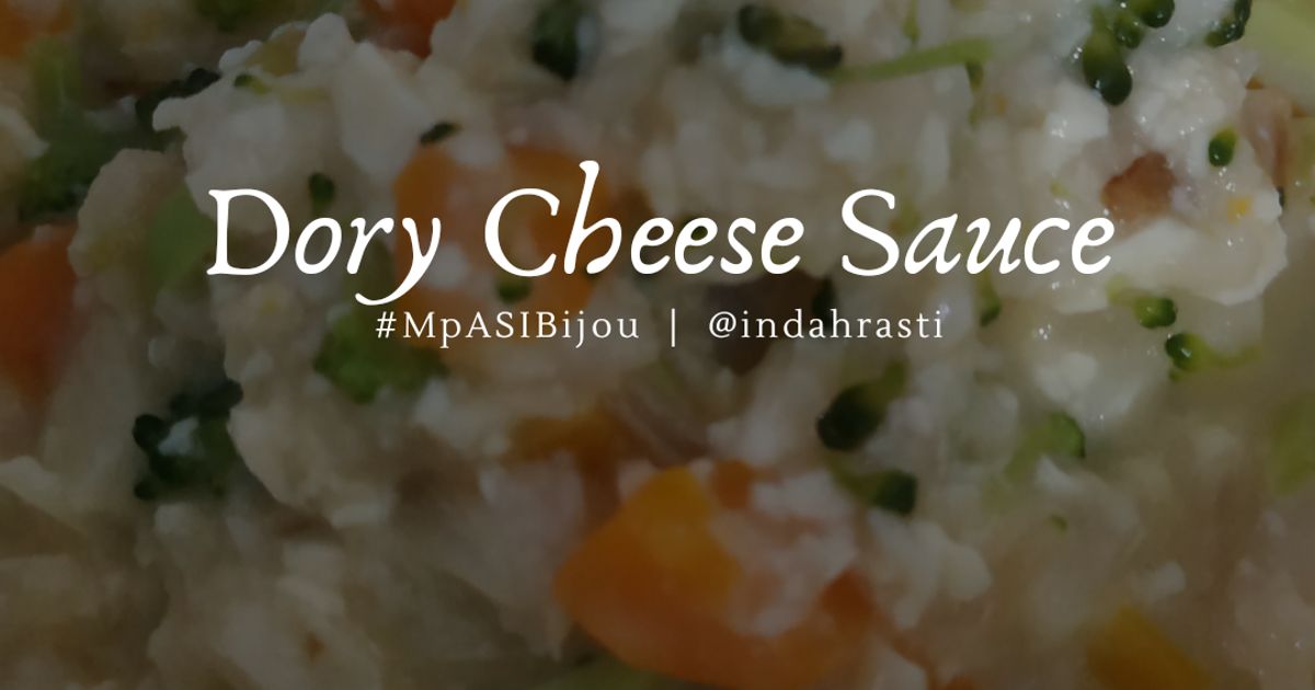 Resep Dory Cheese Sauce Mpasi 11m+ oleh indahrasti - Cookpad