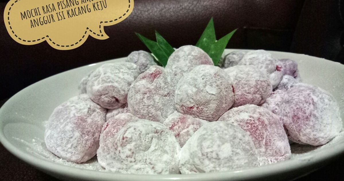 Resep Mochi Rasa Pisang Ambon & Anggur Isi Kacang Keju oleh Siti Khajar ...