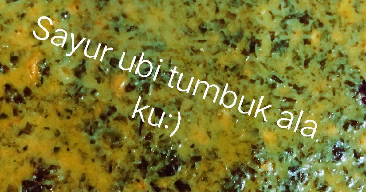Resep Sayur ubi tumbuk oleh Yuli Putroebungsu - Cookpad