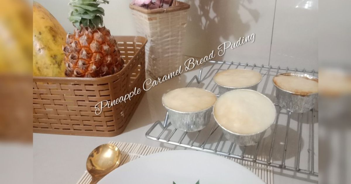 Resep Pineapple Caramel Bread Puding oleh Dapoer Queen - Cookpad