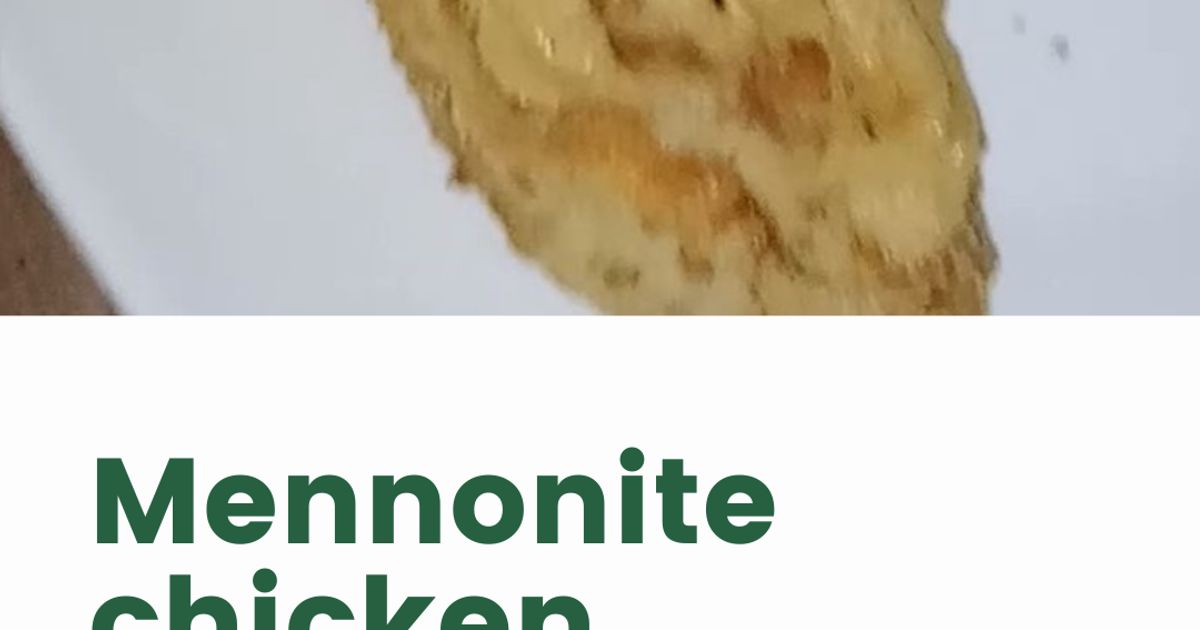 Mennonite Chicken Recipe By Christine