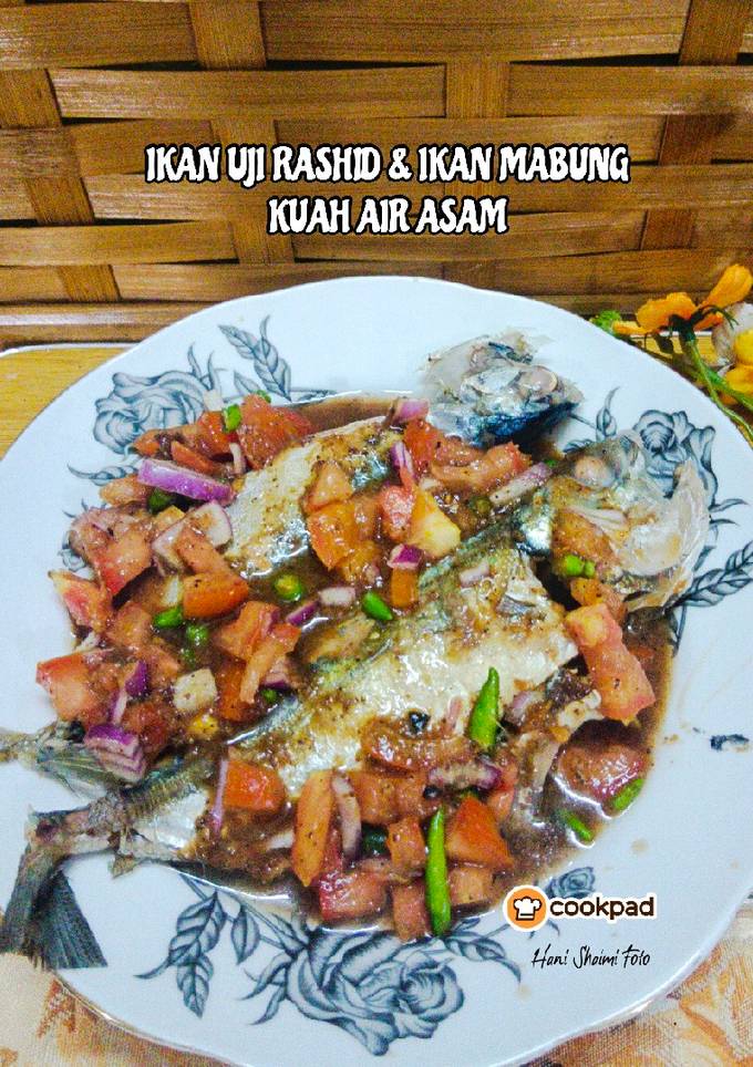 Resipi 18:1:24 - Ikan uji Rashid dan ikan mabung kuah air asam kerisik ...
