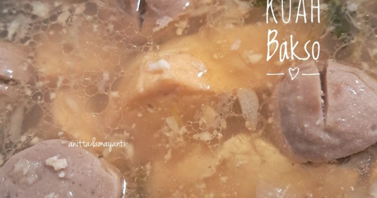 Resep cara membuat kuah bakso dari kaldu daging rumahan enak dan mudah ...