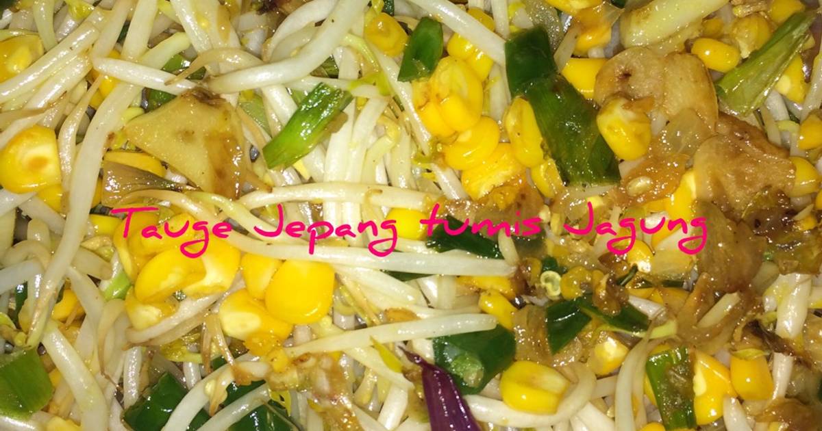 Resep Tauge Jepang Tumis Jagung oleh Risca Raygen - Cookpad