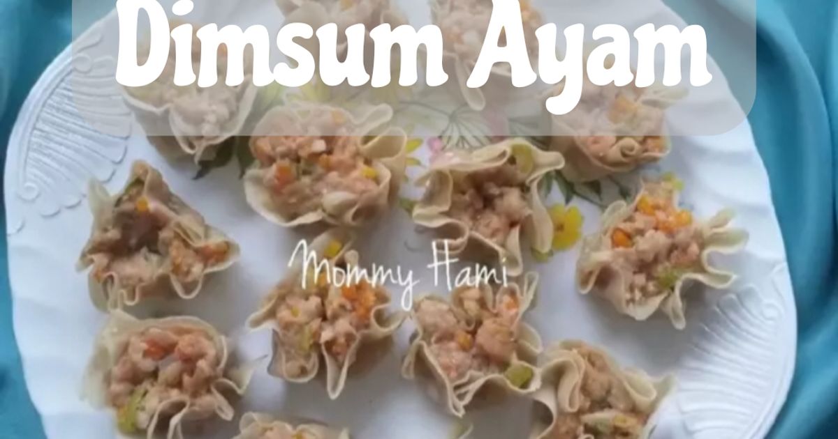 Resep Dim Sum Ayam oleh Mommy Hami - Cookpad