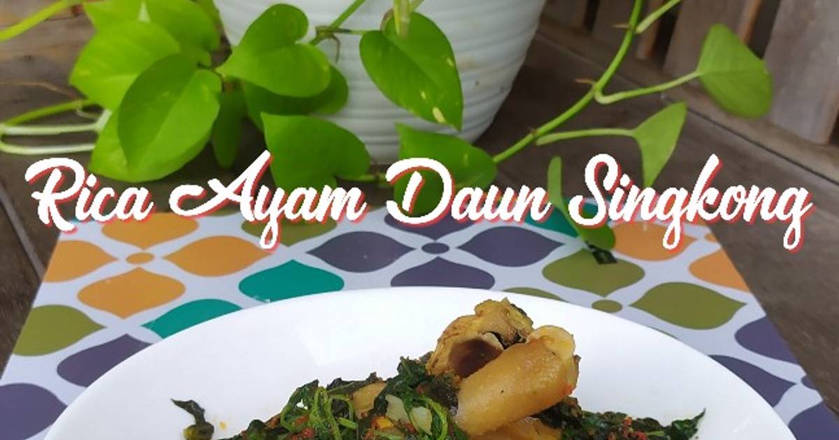 Resep Rica Ayam Daun Singkong oleh Juita Kristy - Cookpad