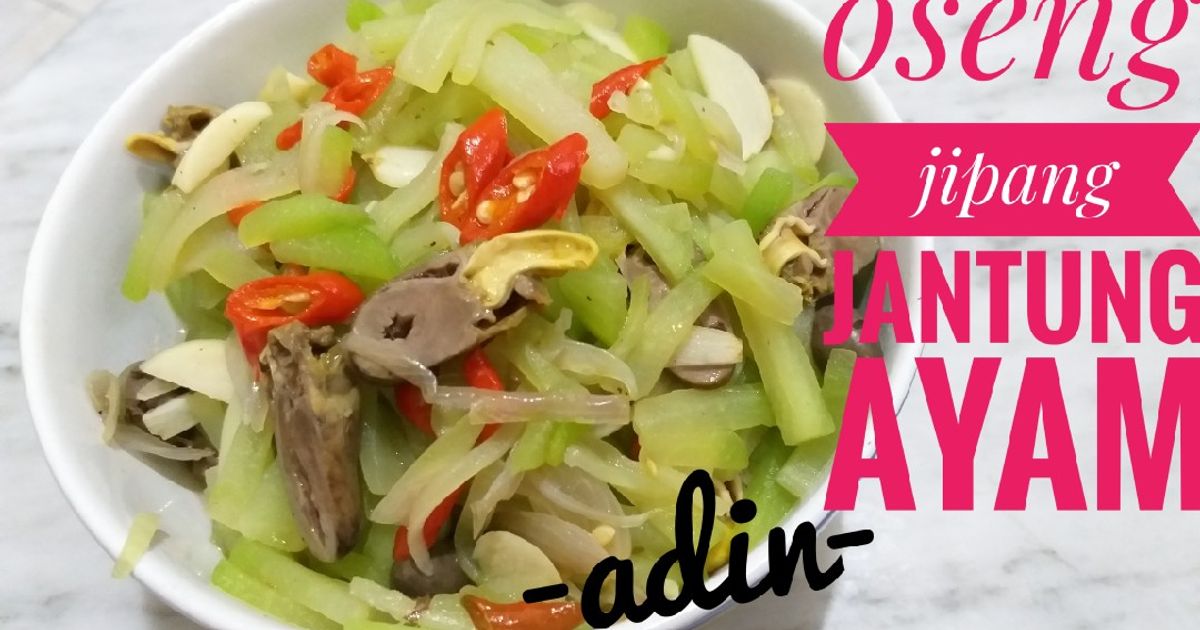 Resep Oseng Jipang With Jantung Ayam oleh adin tjokronegoro - Cookpad