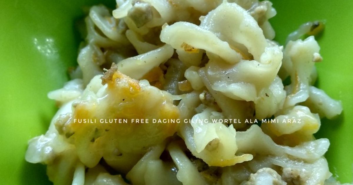 Resep Fusili Gluten Free Daging Giling Wortel oleh Mimi AraZ - Cookpad