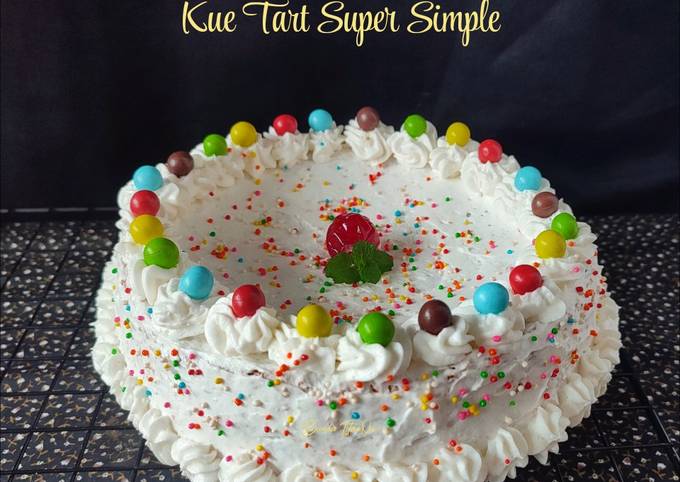 Resep Kue Tart Super Simple oleh Bunda TitanQue - Cookpad