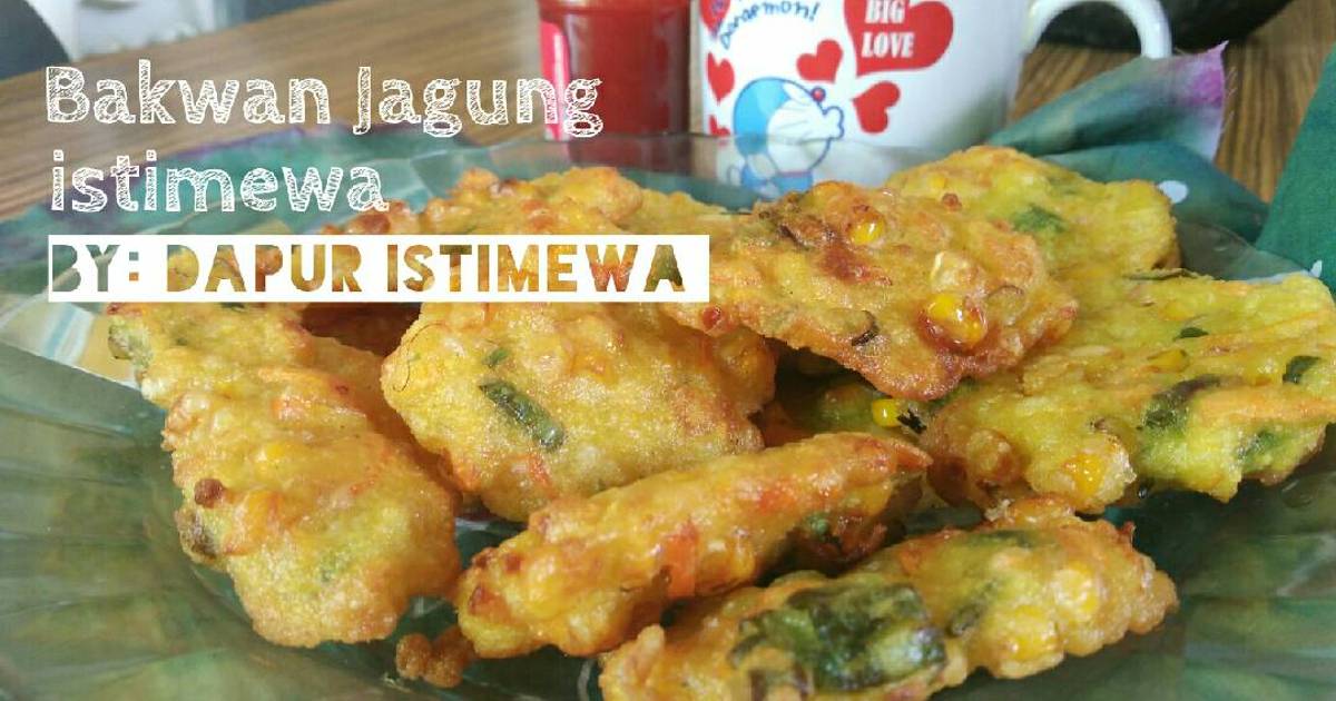 Resep Bakwan Jagung Istimewa oleh Dapur Istimewa - Cookpad